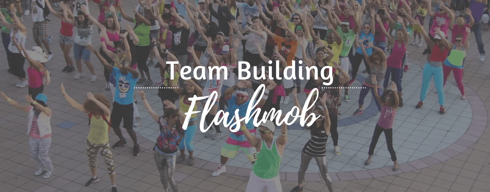 Team Building Flashmob | Team Building® | Página Oficial | Tuset Eventos